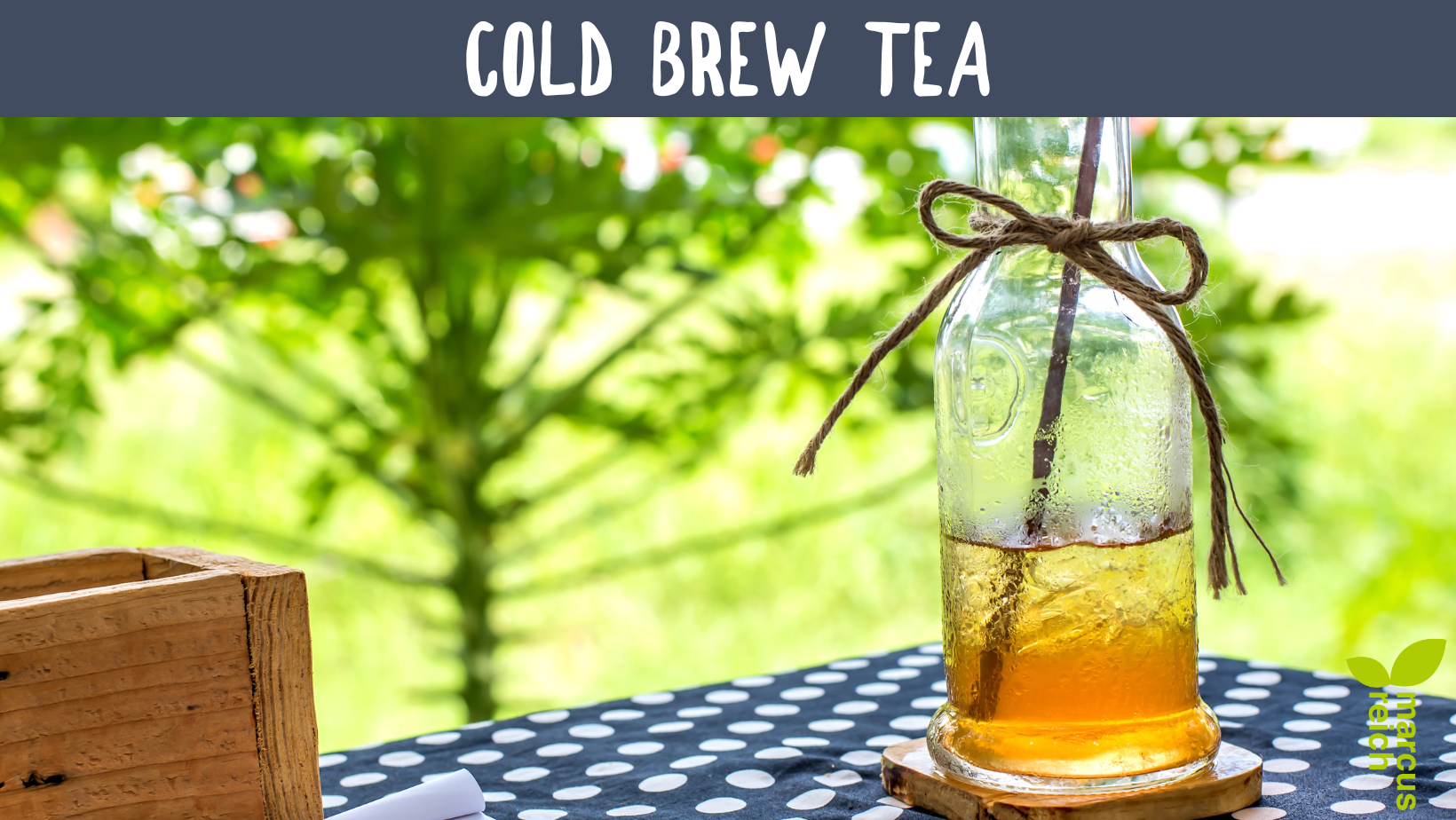Cold Brew Tea Marcus Reich